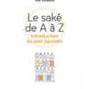 LE SAKÉ DE A À Z – INTRODUCTION AU SAKÉ JAPONAIS